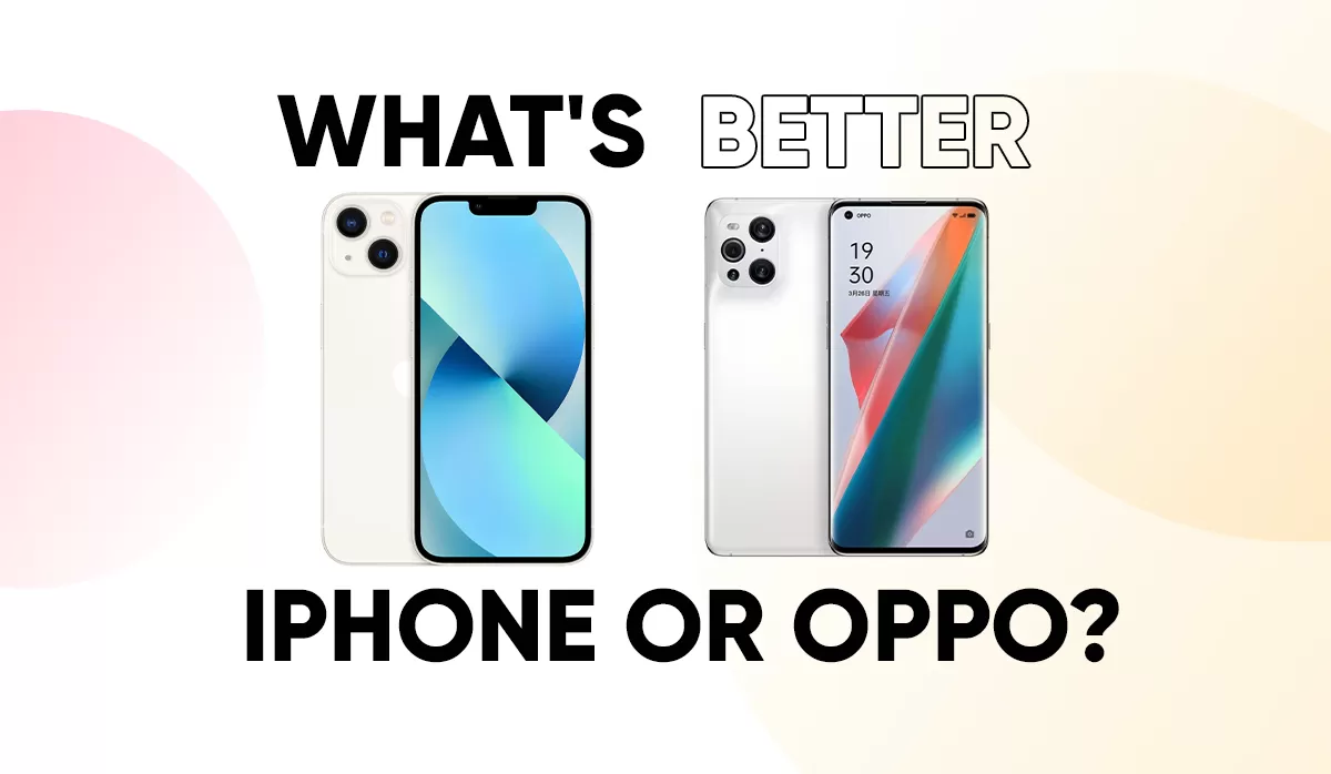 Difference Between Oppo Vs. IPhone: Camera, Models & More | Phonebot